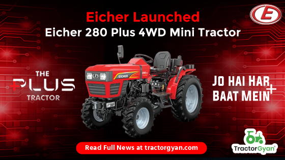 Eicher Launched Eicher 280 Plus 4WD Mini Tractor : Jo Hai Har Baat Mein ...