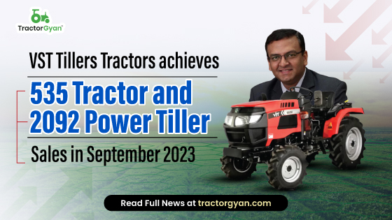 VST Tillers Tractors achieves 535 Tractor and 2092 Power Tiller Sales ...