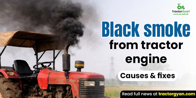 Black Smoke from Tractor Engine: Causes & Fixes